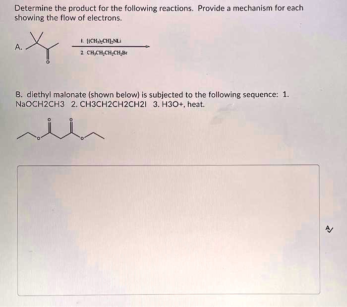 Determine the product for the following reactions. Provide a mechanism ...