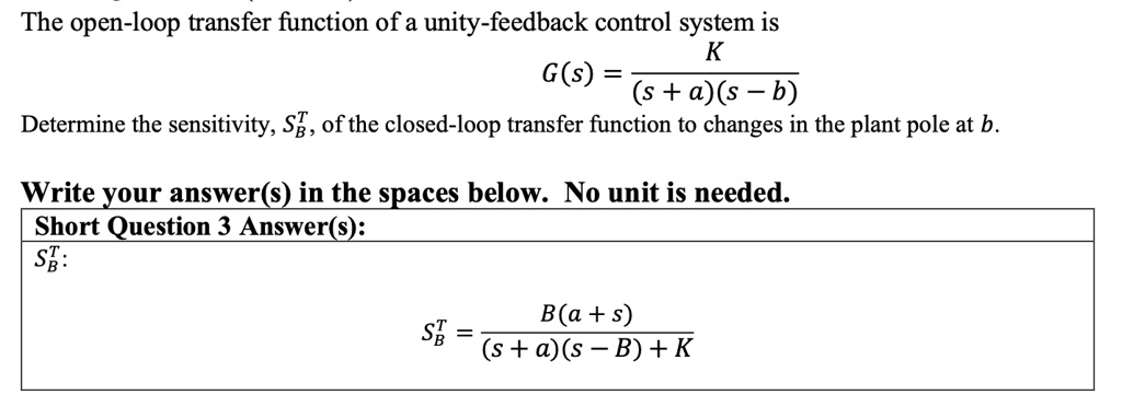 Solved How To Obtain The Answer Below The Open Loop Transfer Function Of A Unity Feedback 
