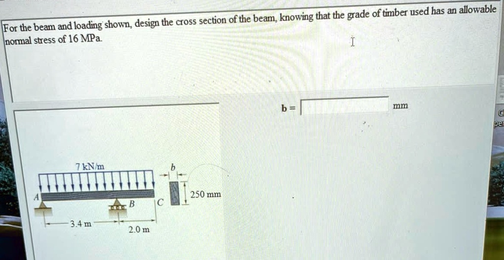 For the beam and loading shown, design the cross section of the beam ...