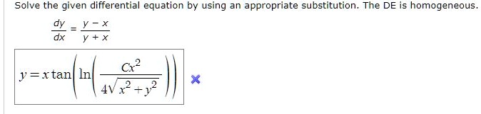 SOLVED: Solve the given differential equation by using an appropriate substitution The DE is ...