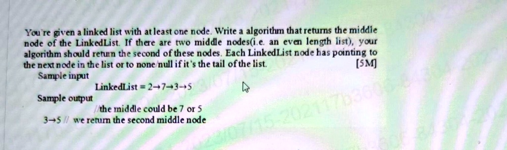 Solved Youre Given A Linked List With At Least One Node Write An Algorithm That Returns The