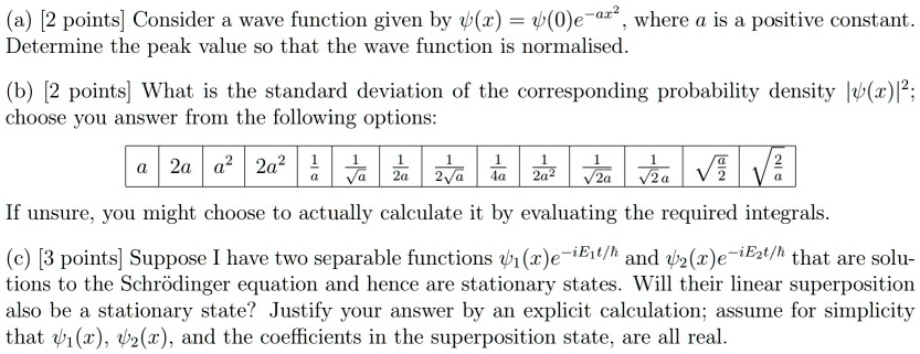 SOLVED: (a) Consider a wave function given by Ïˆ(x) = A*e^(-ax^2), where a is a positive ...