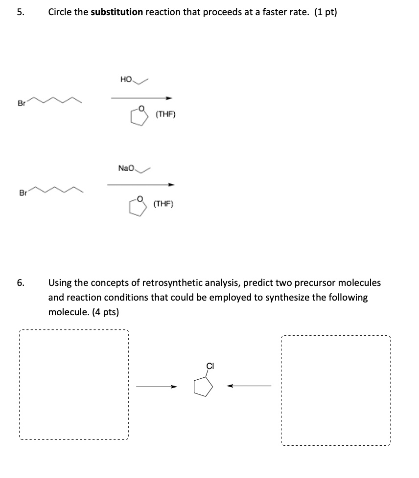 SOLVED: Circle the substitution reaction that proceeds at a faster rate: (1 pt) HO (THF) NaO ...