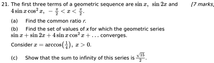 21. The first three terms of a geometric sequence are sin x, sin 2x and ...