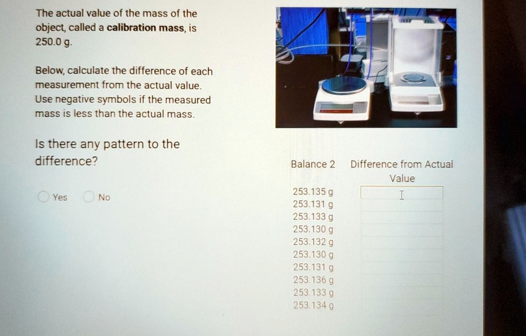 the actual value of the mass of the object called a calibration mass is ...