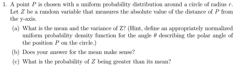 SOLVED: A point P is chosen with a uniform probability distribution around a circle of radius r ...