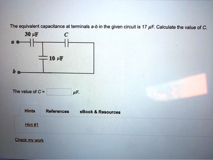 SOLVED: The equivalent capacitance at terminals a-b in the given circuit is 17 F.Calculate the ...