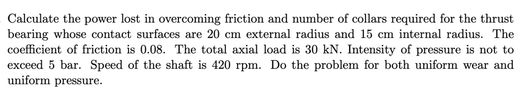 Calculate the power lost in overcoming friction and number...