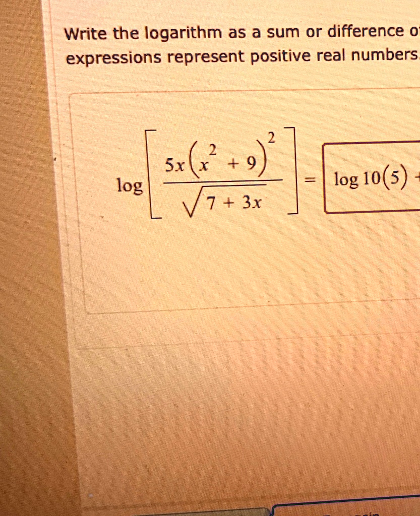 SOLVED: Write the logarithm as a sum or difference expressions ... SOLVED: Write the logarithm as a sum or difference expressions ...