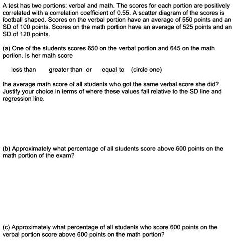SOLVED: A test has two portions: verbal and math. The scores for each ...