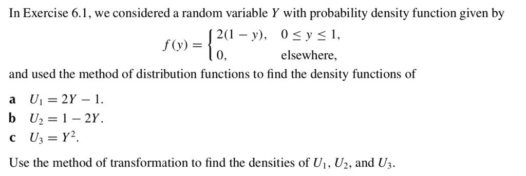 In Exercise 6.1, we considered a random variable Y with probability density function given by f ...