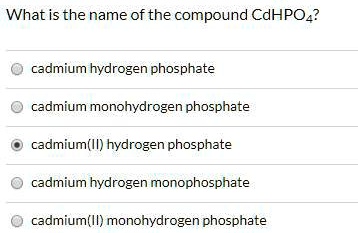 SOLVED: What is the name of the compound CdHPO4? cadmium hydrogen ...