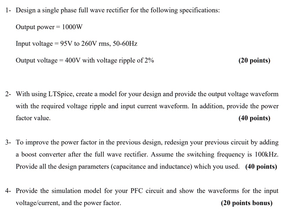 SOLVED: 1- Design a single-phase full-wave rectifier for the following specifications: Output ...