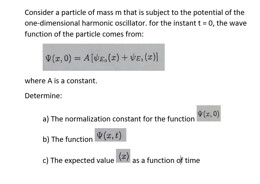 SOLVED: Consider a particle of mass m that is subject to the potential of the one-dimensional ...