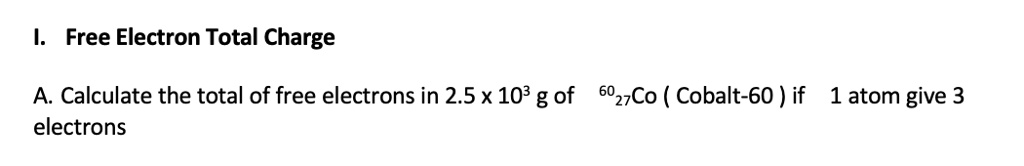 SOLVED: Free Electron Total Charge A. Calculate the total of free ...