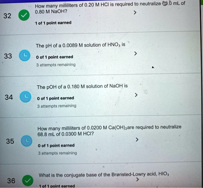 SOLVED: How many milliliters of 0.20 M HCl is required to neutralize 0.0 mL of 0.80 M NaOH? 32 ...