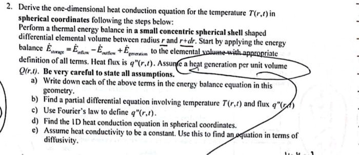 SOLVED: Derive the one-dimensional heat conduction equation for the ...