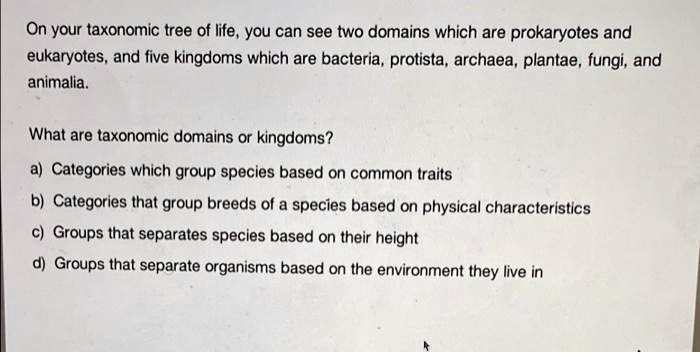 on your taxonomic tree of life you can see two domains which are ...