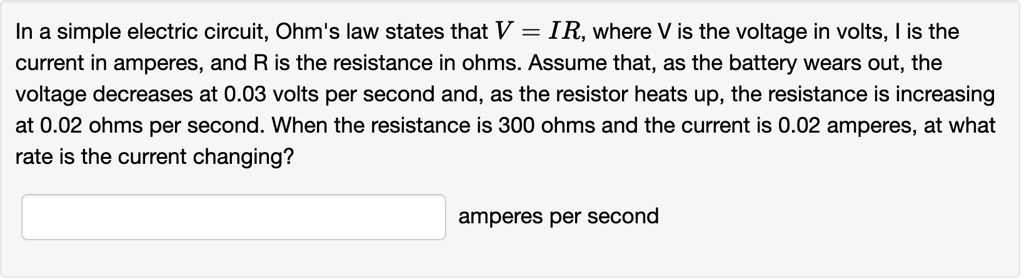 SOLVED: In a simple electric circuit; Ohm's law states that V IR, where ...