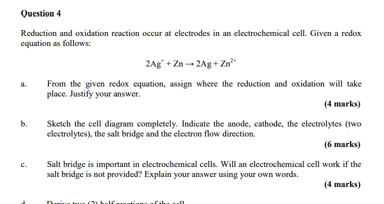 SOLVED: Question 4 Reduction and oxidation reaction occur at electrodes in an electrochemical ...