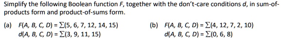Simplify the following Boolean function F, together with the don't-care conditions d, in sum-of ...