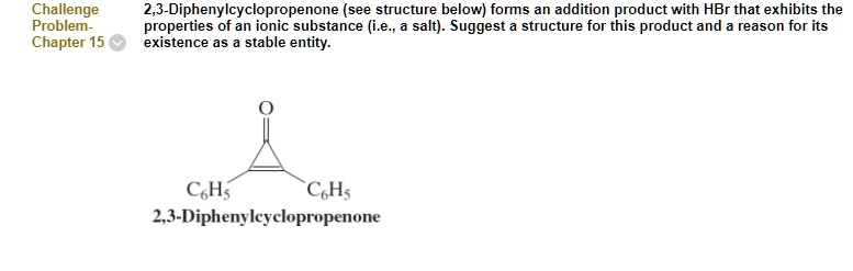 challenge problem chapter 15 23 diphenylcyclopropenone see structure ...