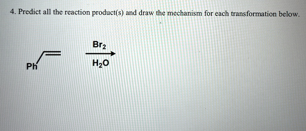 SOLVED: Predict all the reaction product(s) and draw the mechanism for each transformation below ...