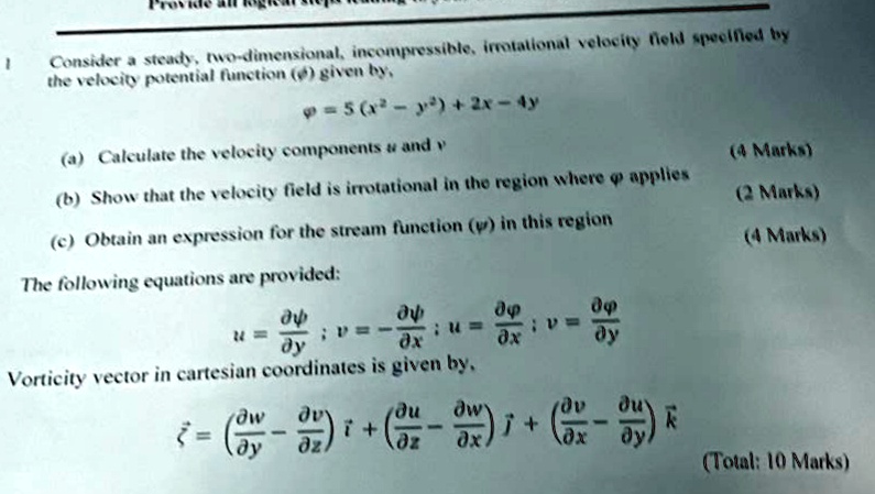 1 Consider a steady, two-dimensional, incompressible, irrotational velocity field specified by ...
