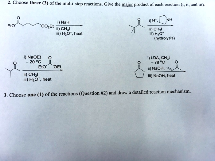 SOLVED: 2. Choose three (3) of the multi-step reactions Give the major product of each reaction ...