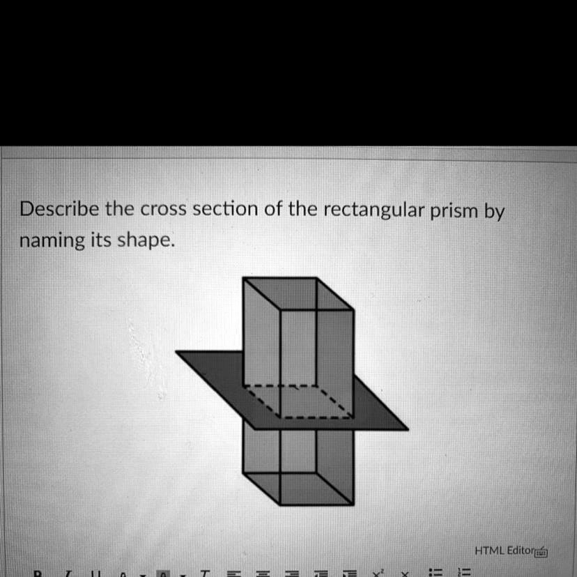 SOLVED: Describe the cross section of the rectangular prism by naming ...