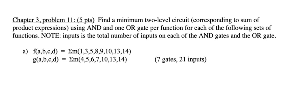 Chapter 3, problem 11: (5 pts) Find a minimum two-level circuit ...
