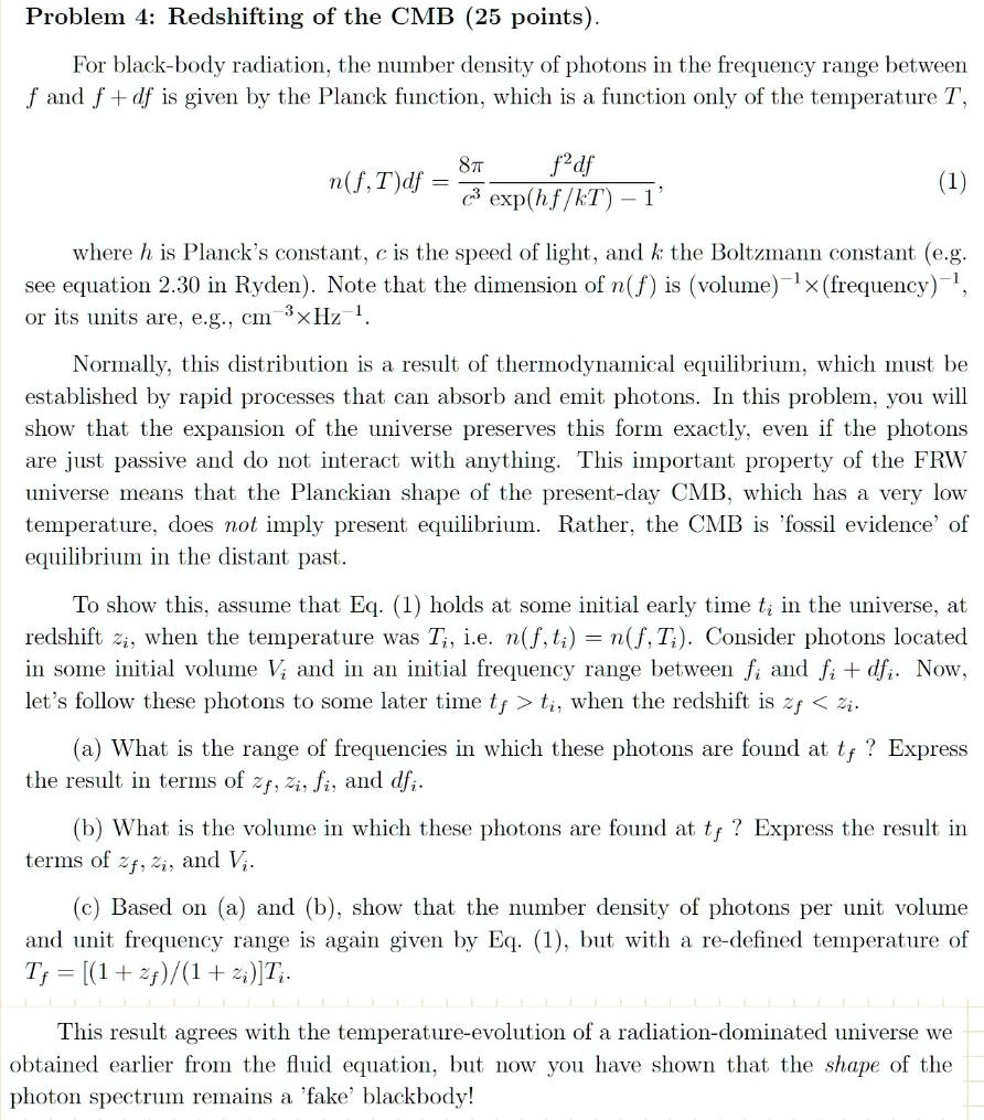 SOLVED: Problem 4: Redshifting of the CMB (25 points) For black-body ...