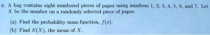 A bag contains eight numbered pieces of paper using numbers 1, 2, 3,4,5 ...