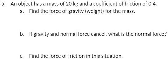 SOLVED: 'An object has mass Of 20 kg and coefficient of friction of 0.4 ...