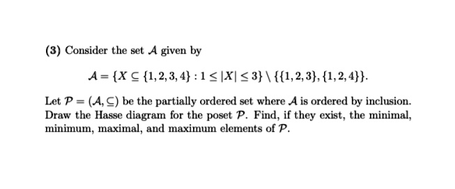 SOLVED: Consider the set given by A=X € 1,2,3,4 : 1