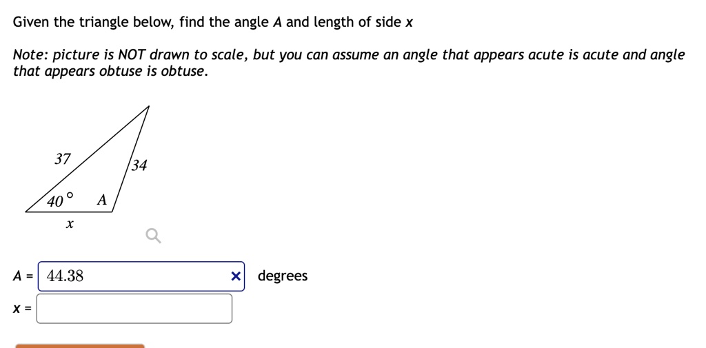 SOLVED: Given the triangle below,find the angle A and length of side x ...