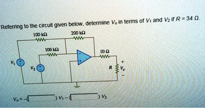 SOLVED: Referring to the circuit given below, determine Vo in terms of ... SOLVED: Referring to the circuit given below, determine Vo in terms of ...