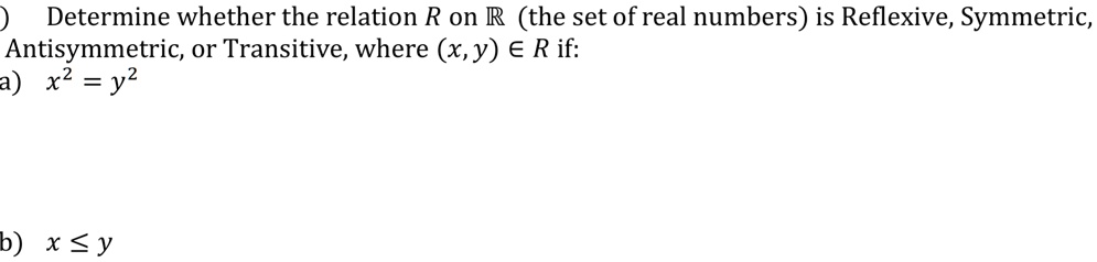 Solved Determine Whether The Relation R On R The Set Of Real Numbers