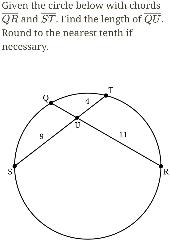 SOLVED: Given the circle below with chords QR and ST. Find the length of QU. Round to the ...