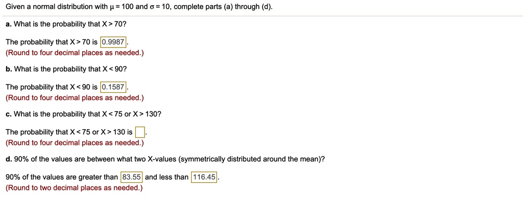 SOLVED: Given a normal distribution with /4 = 100 and 0 = 10, complete parts (a) through (d ...