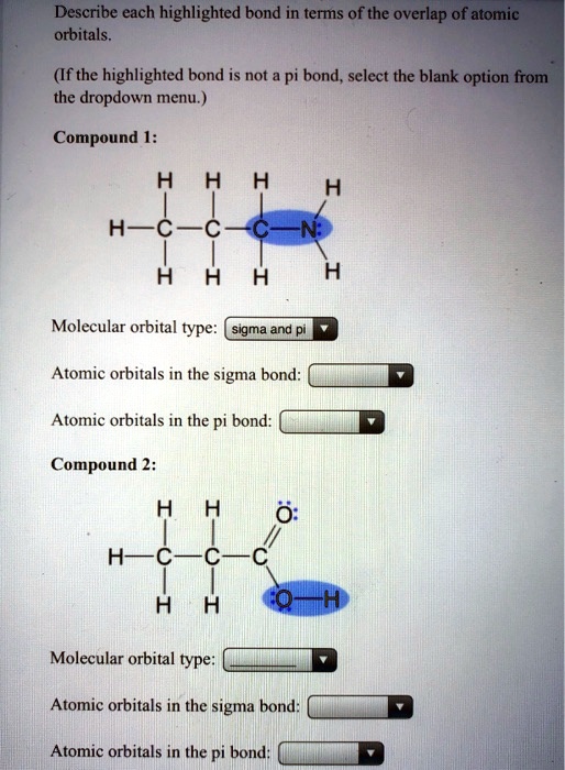describe each highlighted bond in terms of the overlap of atomic orbitals if the highlighted ...