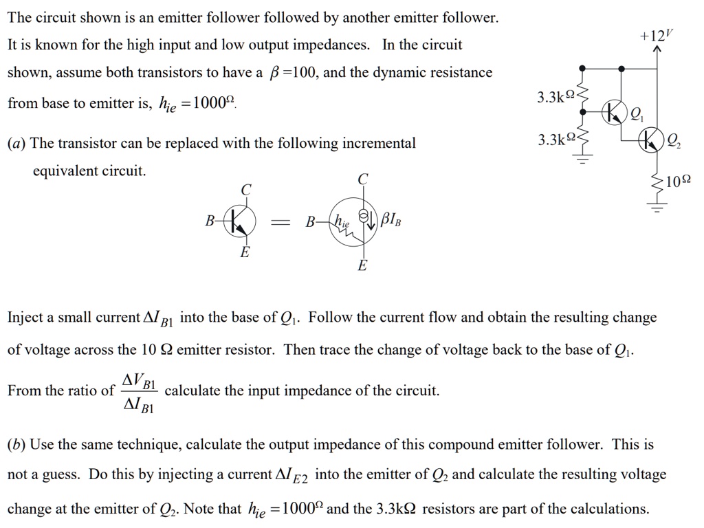 SOLVED: The circuit shown is an emitter follower followed by another ...