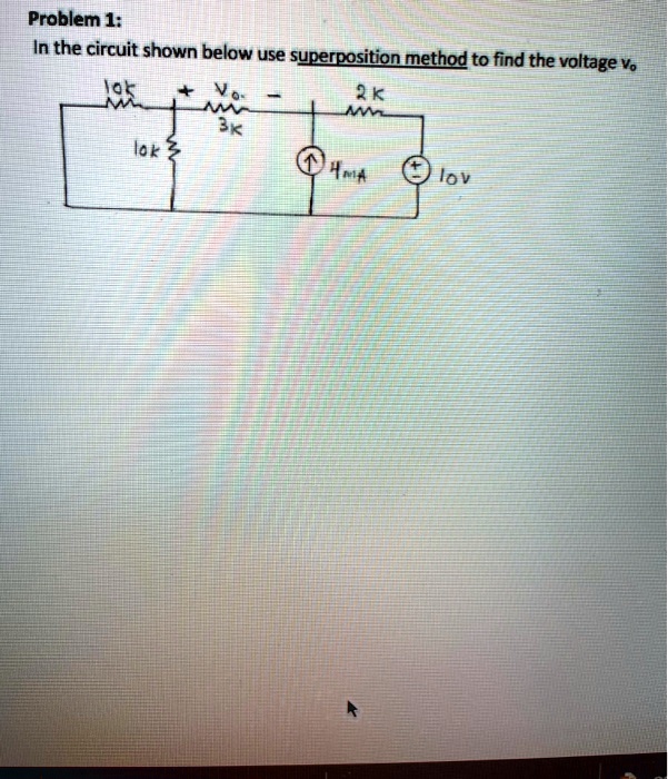 Problem 1: In the circuit shown below, use the superposition method to find the voltage v. + 2K ...