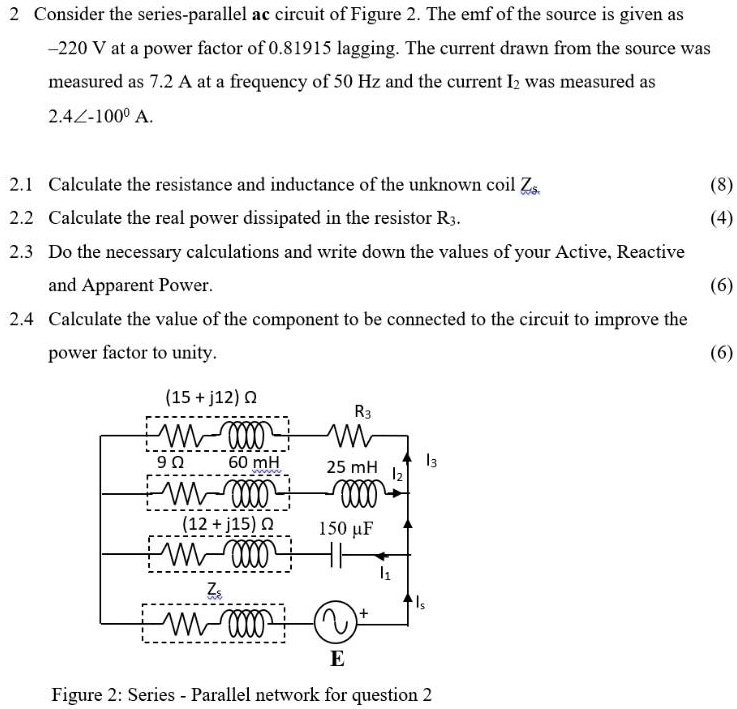 SOLVED: Consider the series-parallel ac circuit of Figure 2. The emf of the source is given as ...