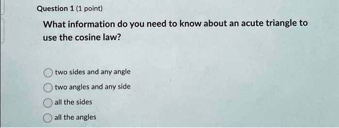 Question 1 (1 point) What information do you need to know about an ...
