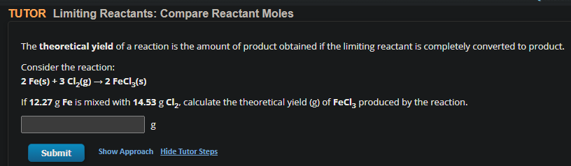 SOLVED: TUTOR Limiting Reactants: Compare Reactant Moles The theoretical yield of a reaction is ...