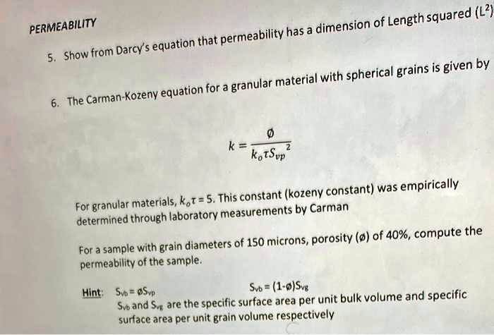 SOLVED: PERMEABILITY 5. Show from Darcy's equation that permeability ...