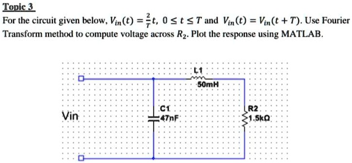 SOLVED: 1) Please provide full working for the Fourier Transform 2) Also please provide the ...