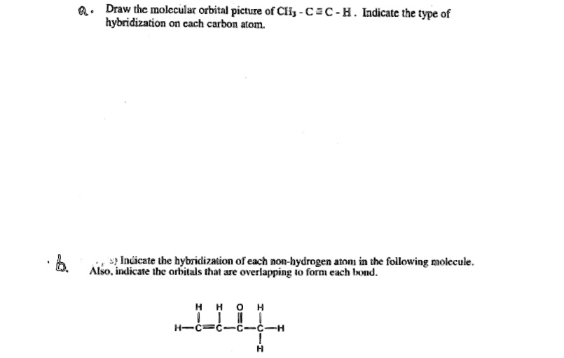 Solved 4 Draw Thc Molecular Orbital Picture Of Cii Cjc H Indicate The Type Of Hybridization
