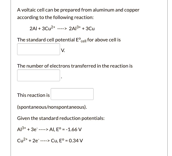 SOLVED: A voltaic cell can be prepared from aluminum and copper according to the following ...
